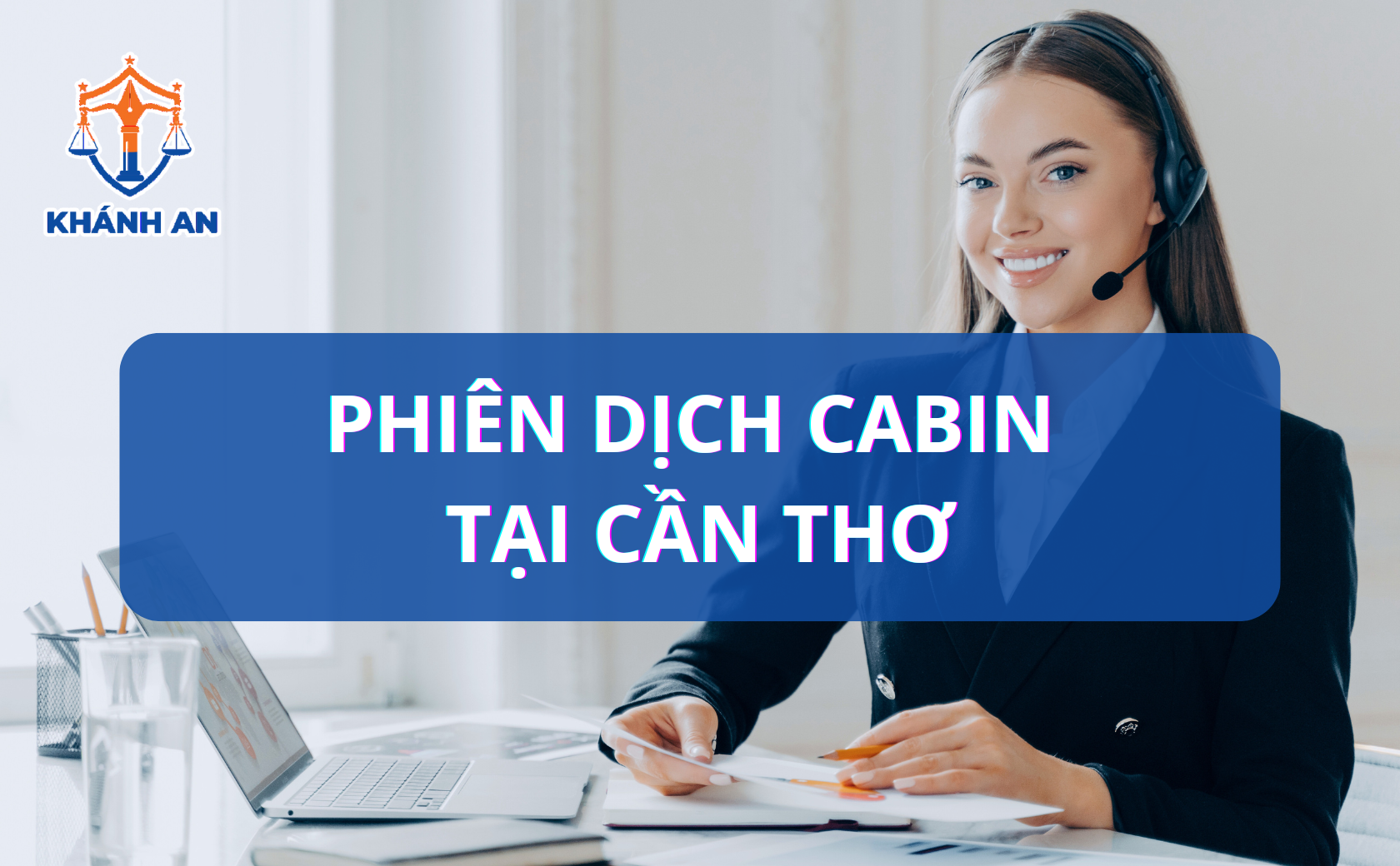 Phiên dịch cabin tại Cần Thơ 2026 | Khanh An Translation